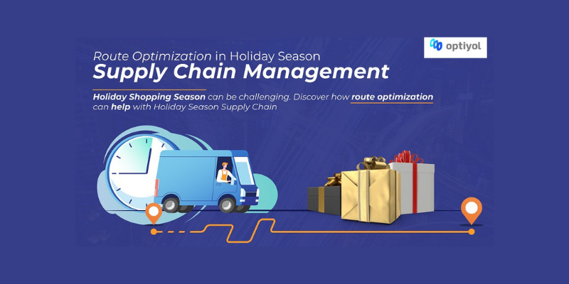 Benefits of Route Optimization in Holiday Season Supply Chain Management Benefits of Route Optimization in Holiday Season Supply Chain Management